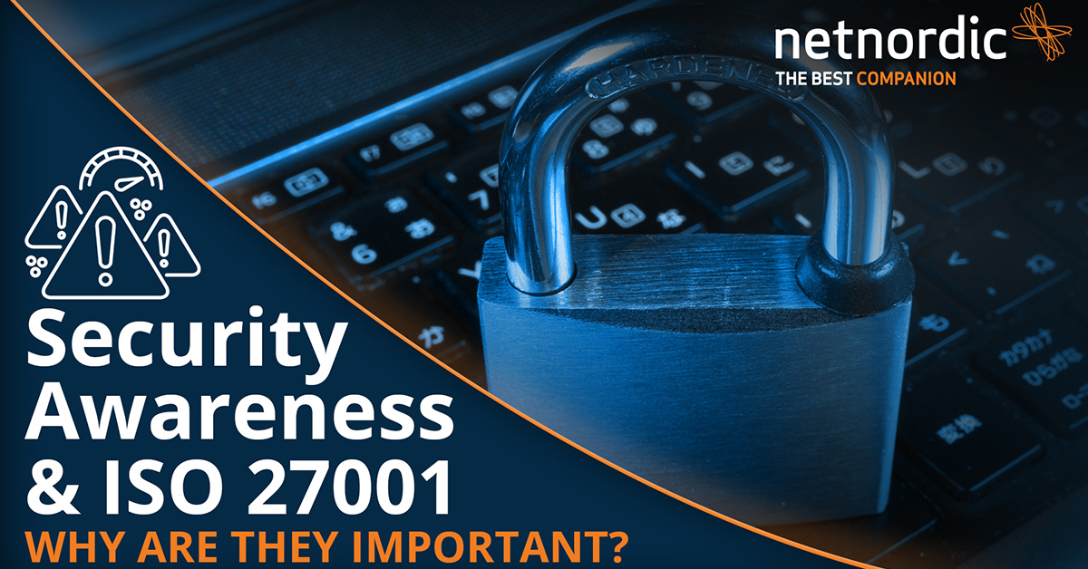 Security Awareness and ISO 27001 – Why is it important? - NetNordic Denmark
